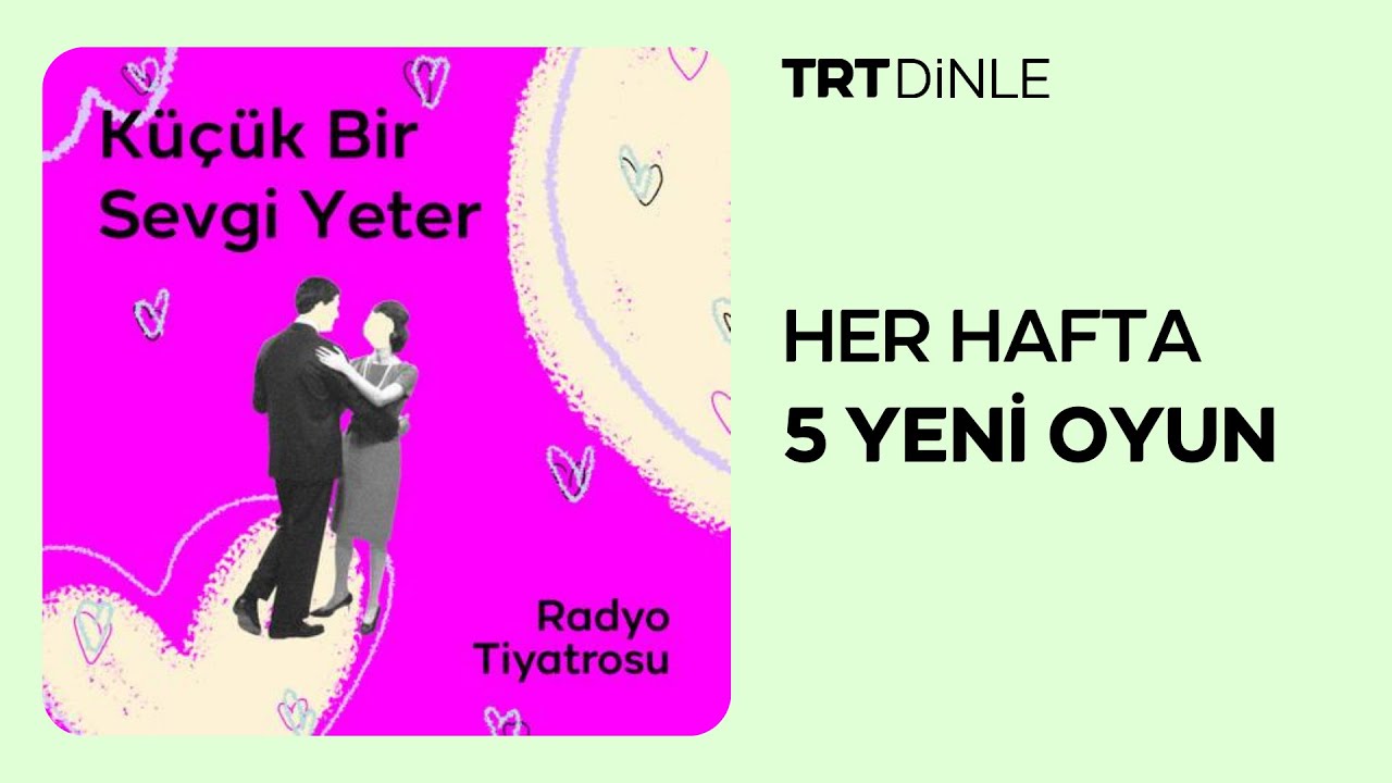 Radyo Tiyatrosu: Küçük Bir Sevgi Yeter | Romantik - YouTube