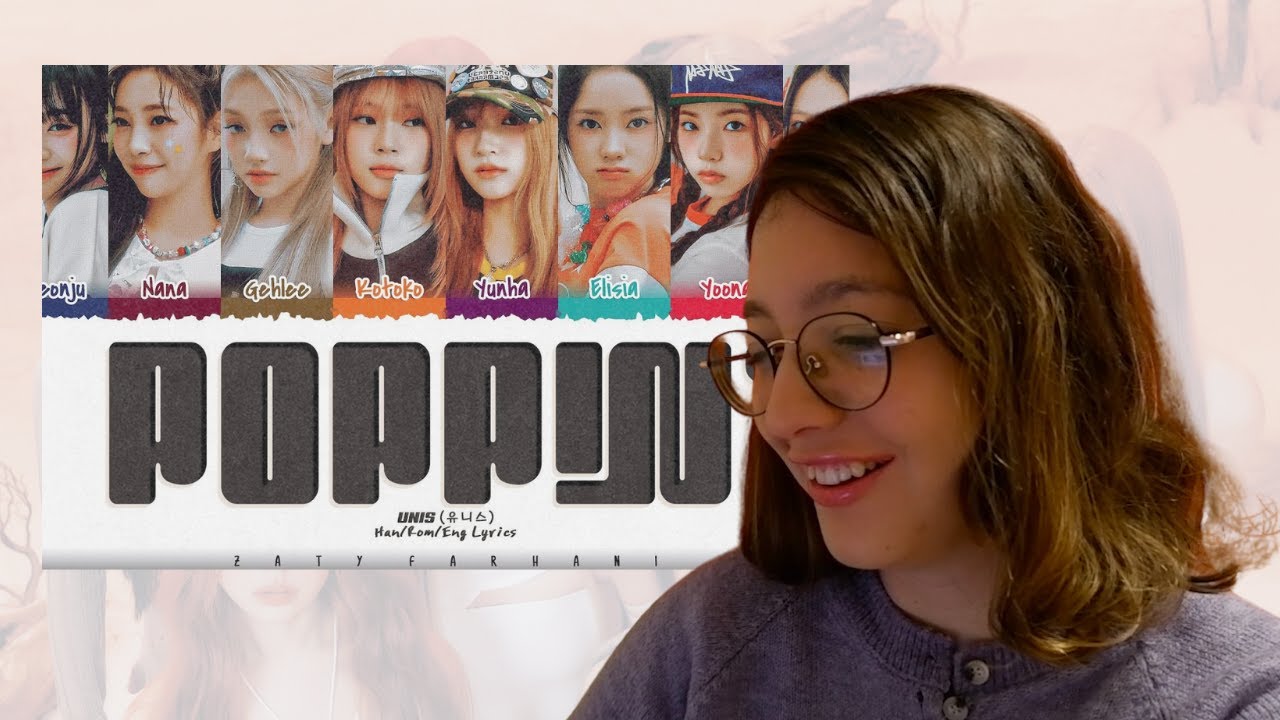 UNIS (유니스) - 'Poppin'' Lyrics REACTION - YouTube