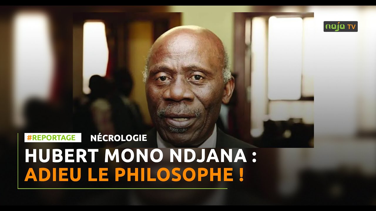 Pr Hubert Mono Ndjana : adieu au philosophe ! - YouTube