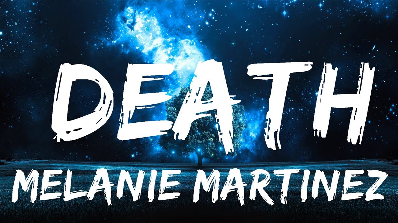 Melanie Martinez - DEATH (Lyrics) | Best Songs - YouTube