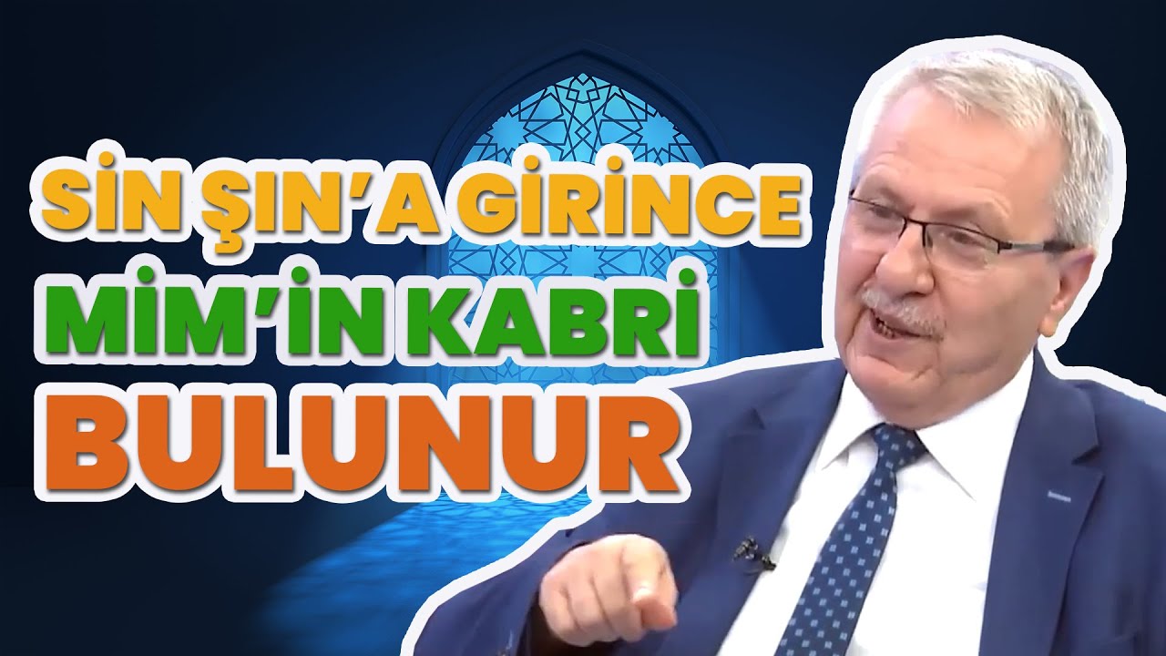 Sin Şın'a Girince Mim'in Kabri Bulunur! - YouTube