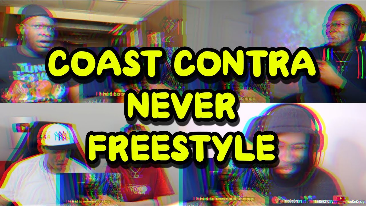 COAST CONTRA - NEVER FREESTYLE | UNCUT REACTION MASHUP - YouTube