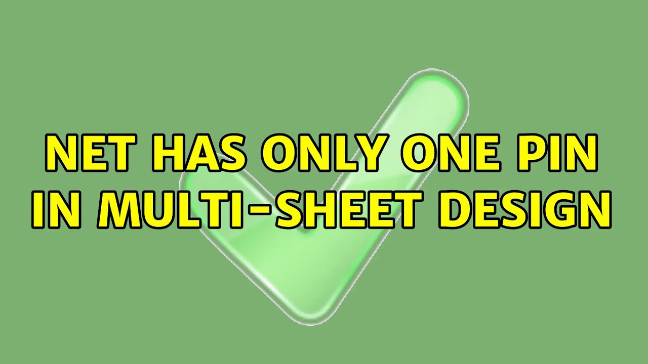 Net has only one pin in multi-sheet design - YouTube
