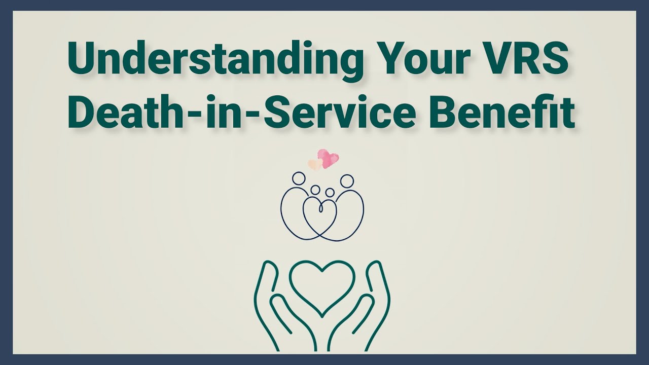 Understanding Your VRS Death-in-Service Benefit - YouTube