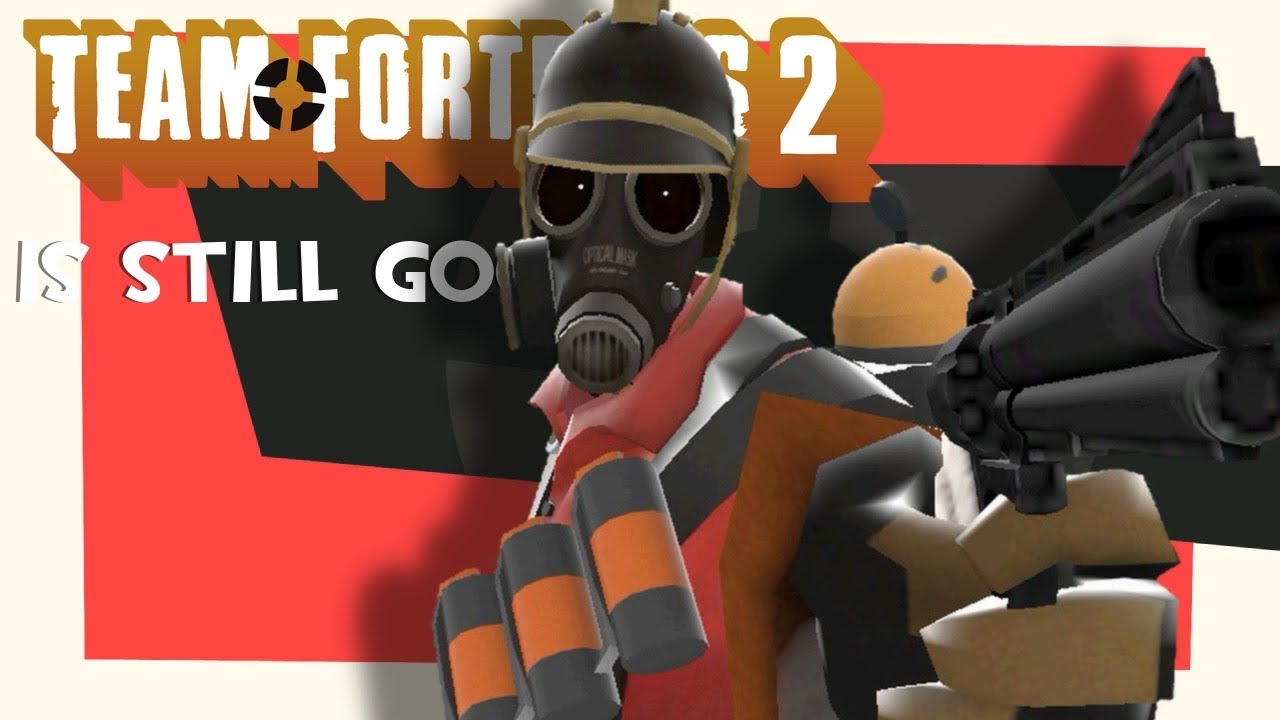 Team Fortress 2 is STILL goofy - YouTube