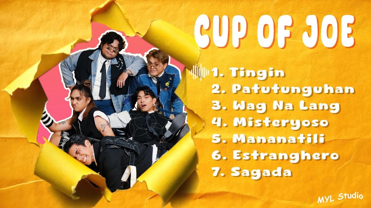 Cup of Joe Best Song Playlist | Tingin, Misteryoso, Patutunguhan ...