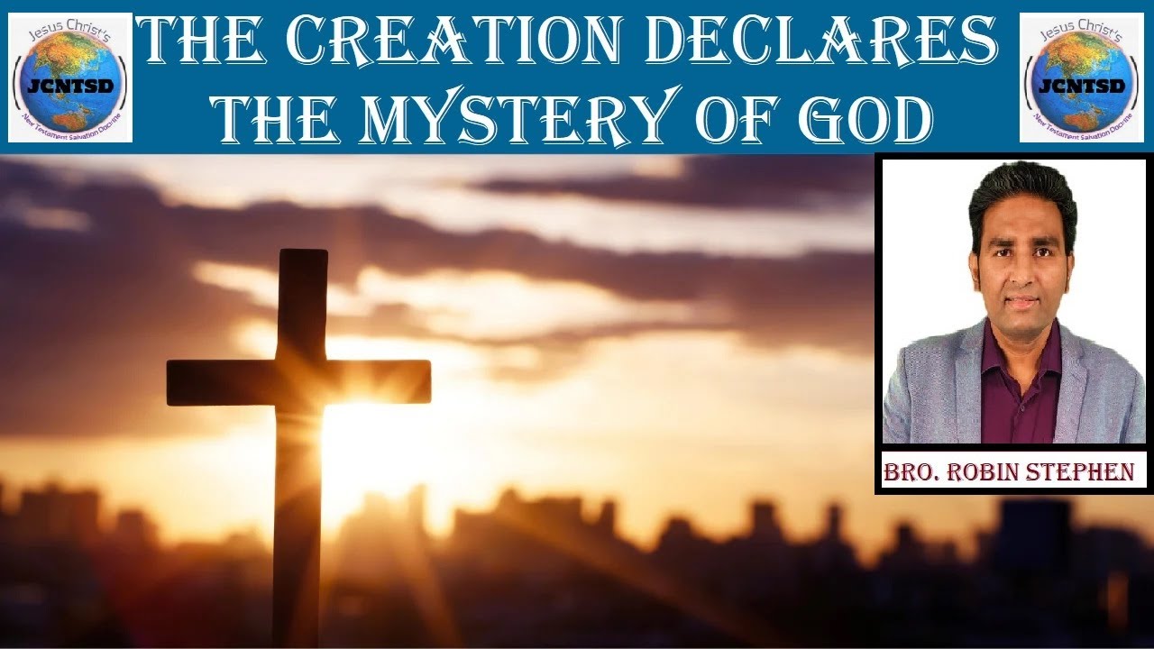THE CREATION DECLARES THE MYSTERY OF GOD - YouTube