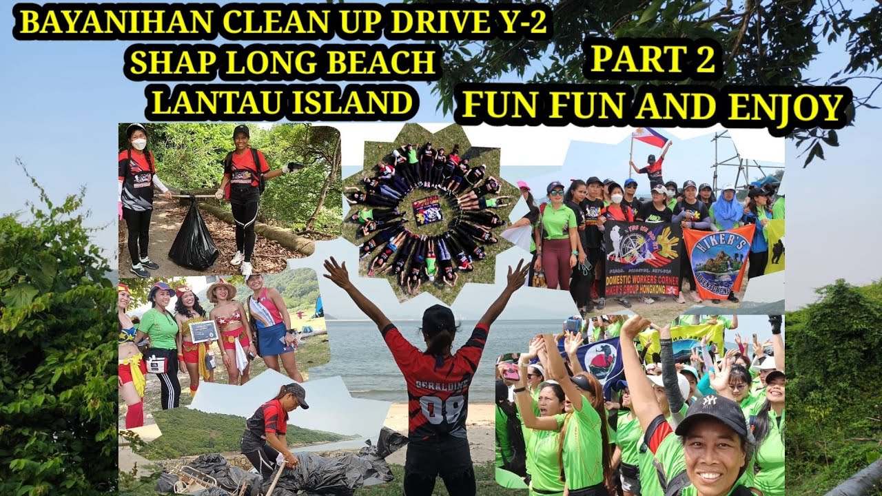 BAYANIHAN CLEAN UP DRIVE Y-2 SHAP LONG BEACH LANTAU ISLAND PART 2 |FUN ...