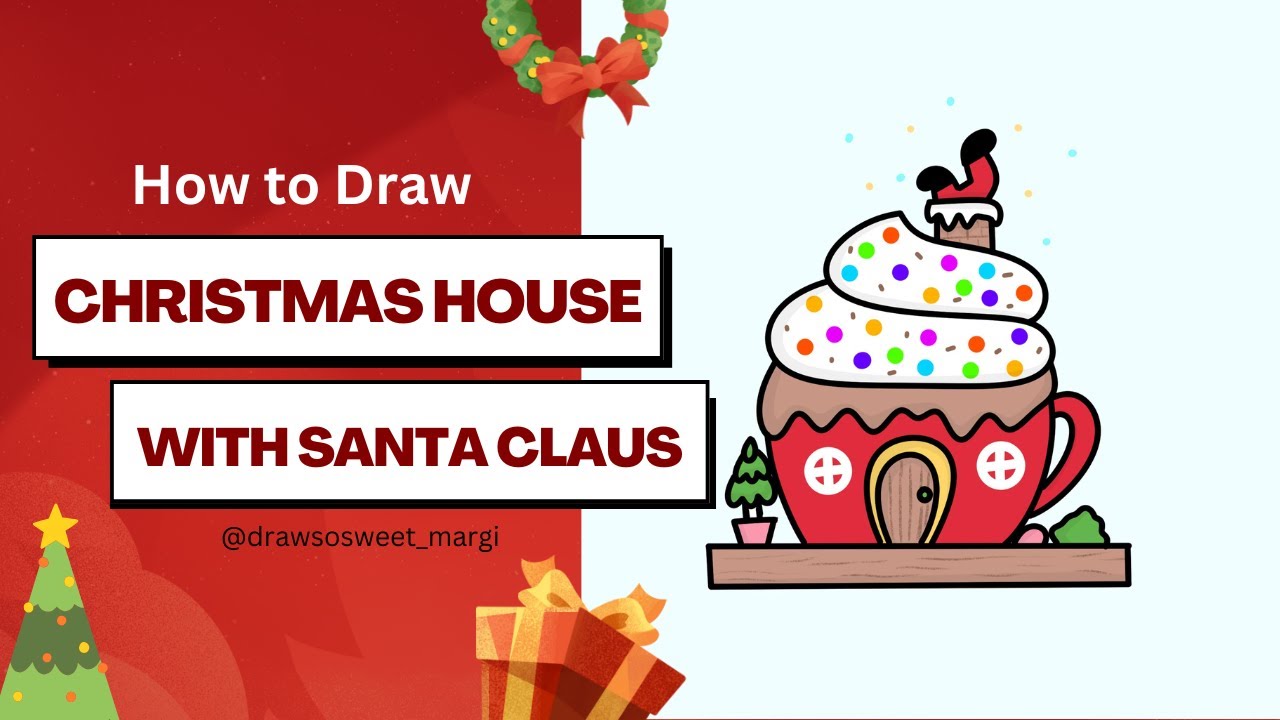 How to Draw a Christmas House with Santa Claus 🎅 | Step-by-Step - YouTube