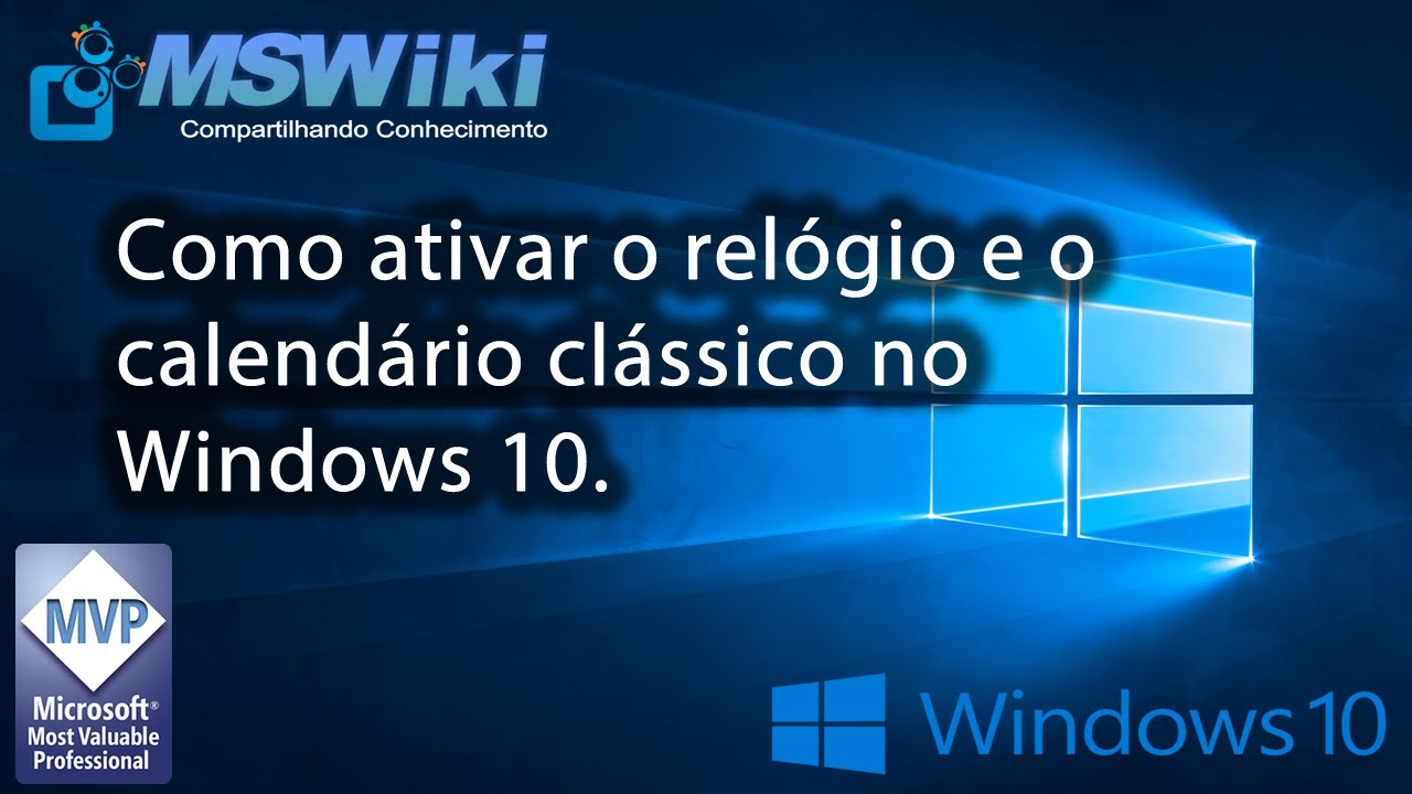 Windows 10 - Como ativar o relógio e o calendário clássico no Windows ...