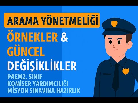 Adlî ve Önleme Aramaları Yönetmeliği  Madde Madde Örnekli Anlatım + Güncel Değişiklikler