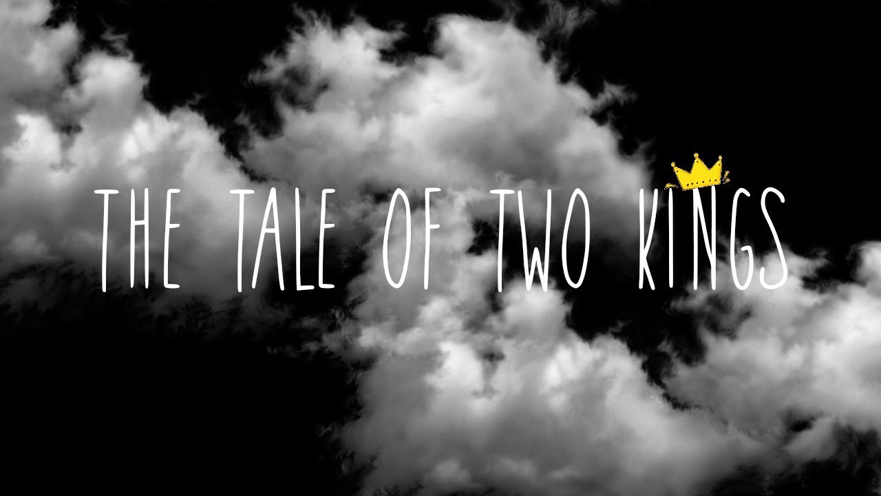 The Tale of Two Kings - YouTube