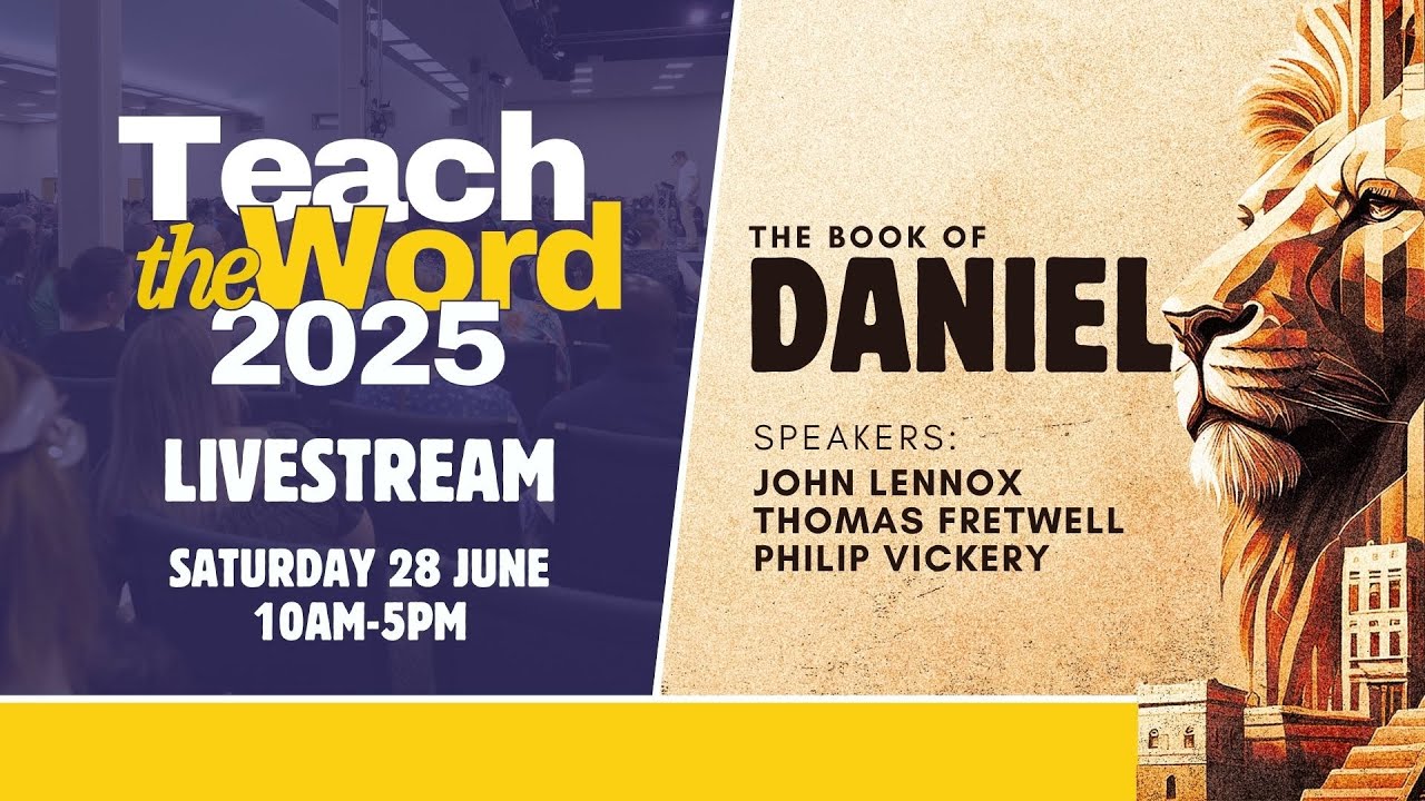 TEACH THE WORD 2025 - FULL CONFERENCE // Feat. John Lennox, Thomas ...