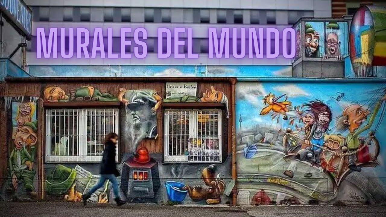 El arte presente en los murales del mundo. - YouTube