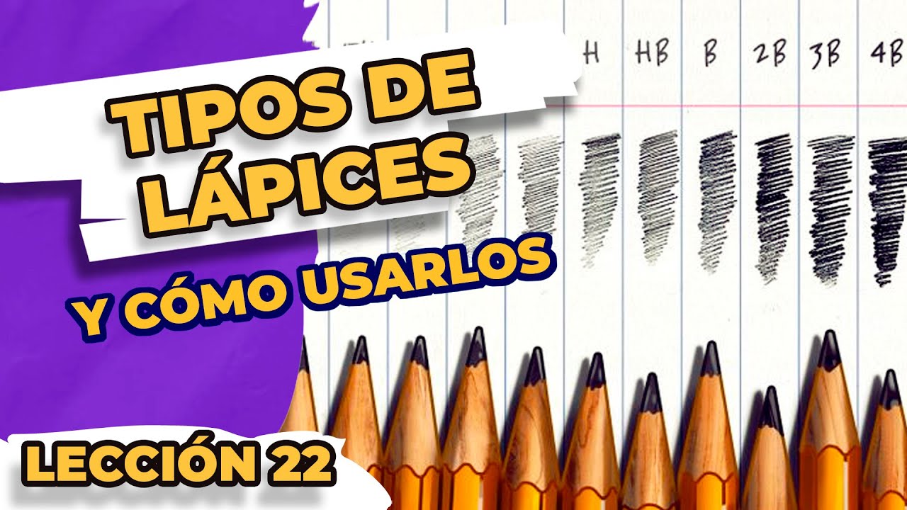 Tipos de Lápices y Cómo usarlos (Lección 22) - Curso de Dibujo - YouTube