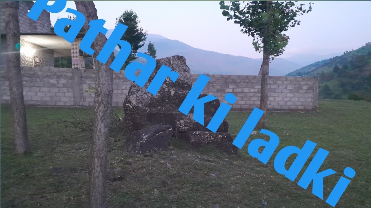 Historical places in kashmir | Pathar ki ladki| Famous places in AJk ...