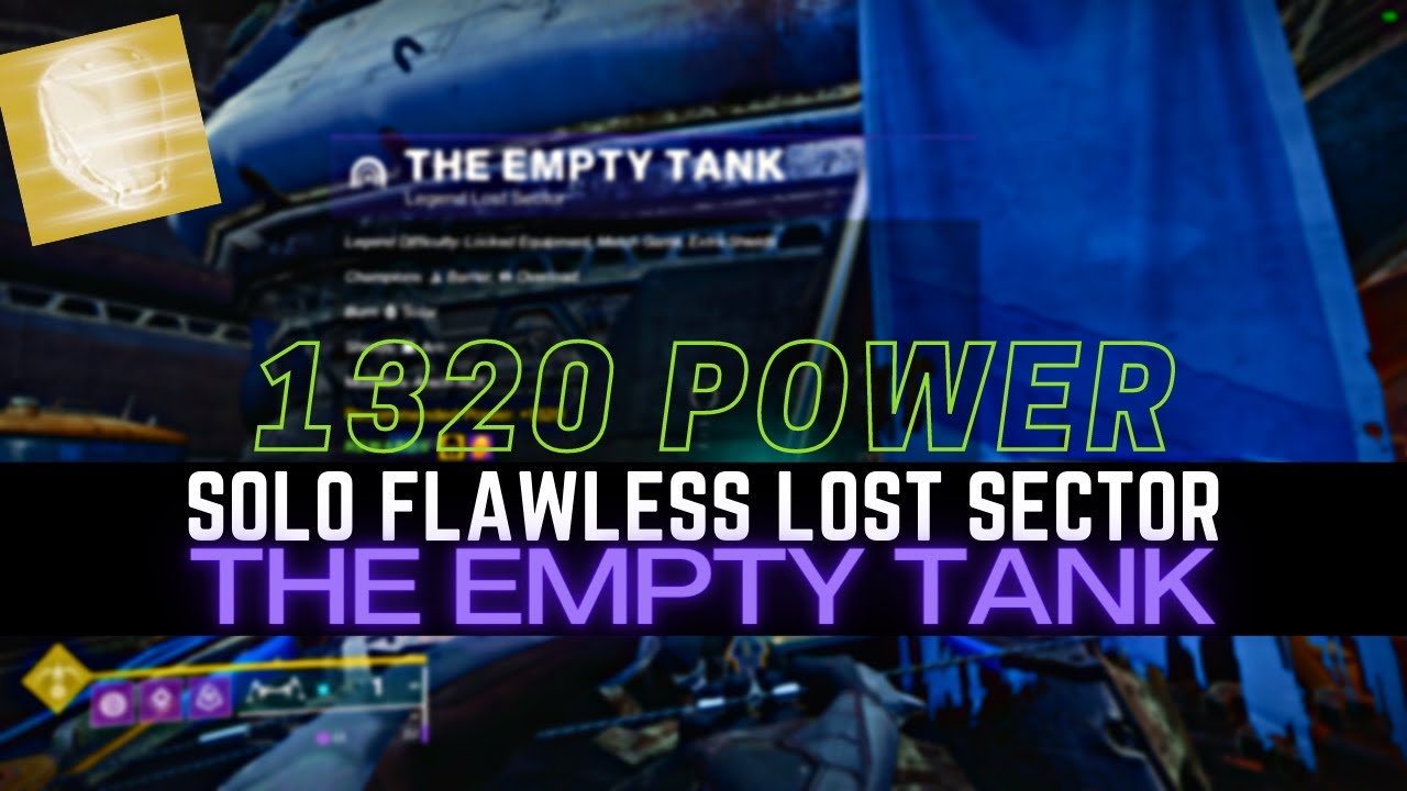 SOLO FLAWLESS: THE EMPTY TANK | LOST SECTOR | Destiny 2 - YouTube