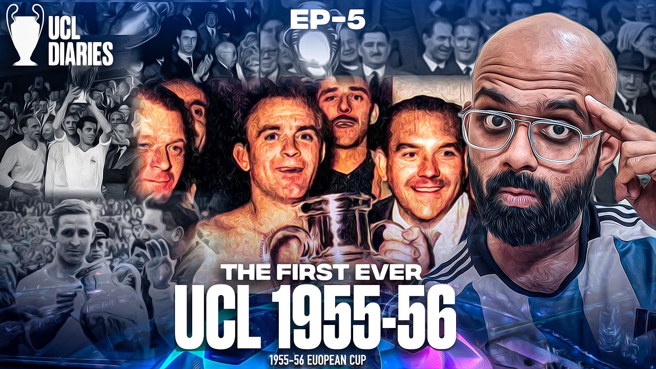 The Story of the First Ever European Cup 1955-56 | UCL Diaries Episode ...