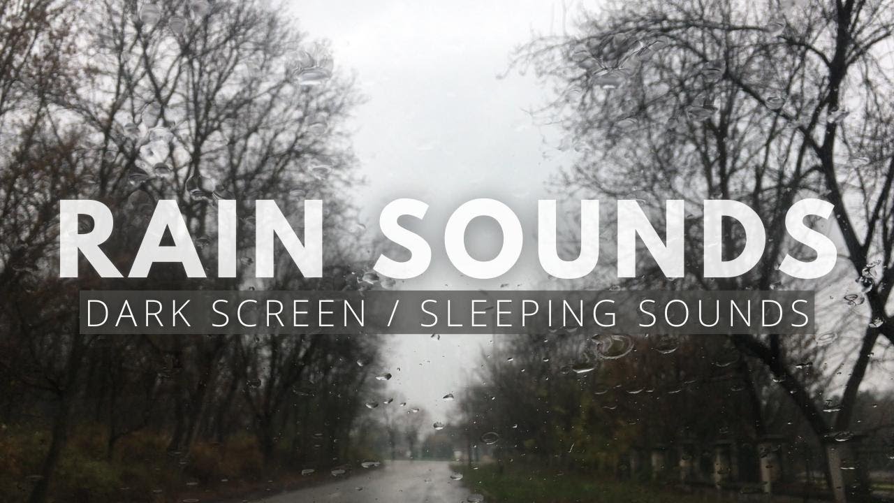 Dark Screen Rain Sounds for get sleeping - Relax and sleep - YouTube
