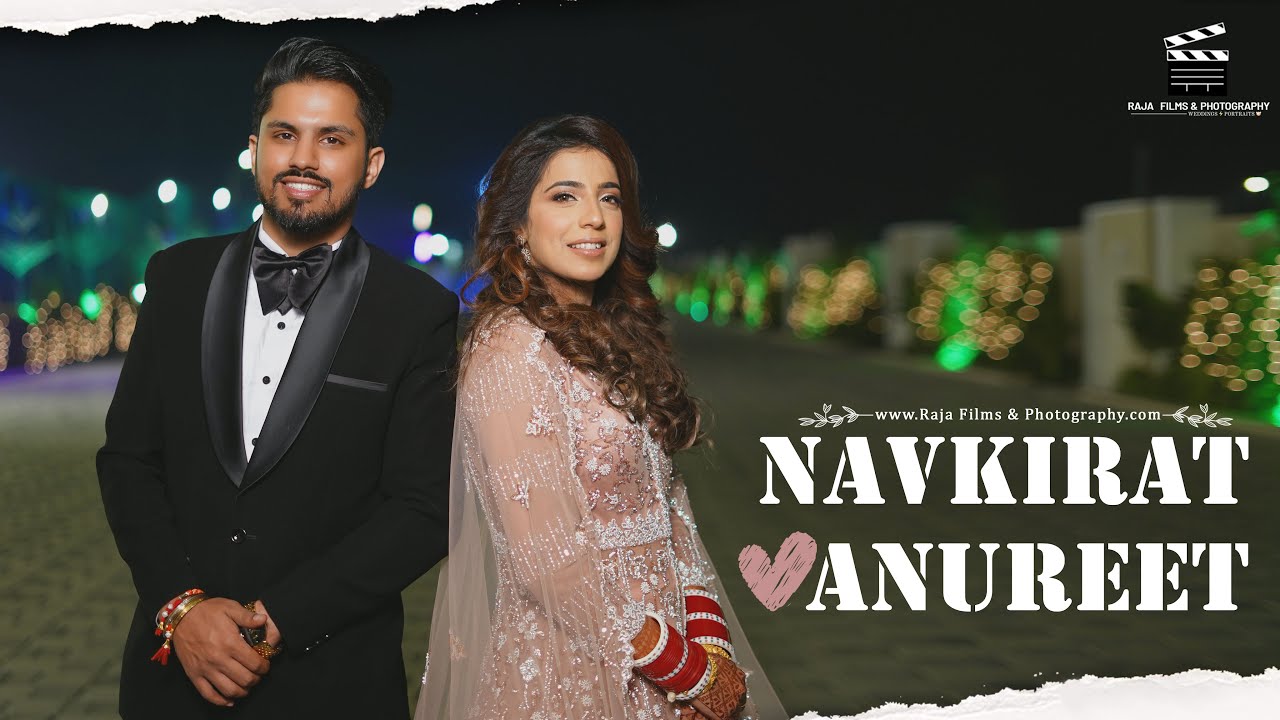 NAVKIRAT & ANUREET | SHORT WEDDING FILM | AMRITSAR | 🎬 RAJA FILMS ...