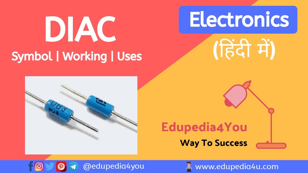 DIAC (In Hindi) | Construction, Operation, DIAC Application | IEC | IET ...