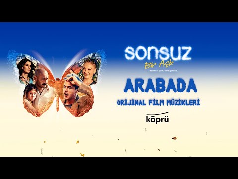 Arabada - Yıldıray Gürgen & Cenk Çelebioğlu (Sonsuz Bir Aşk Orijinal Film Müzikleri)
