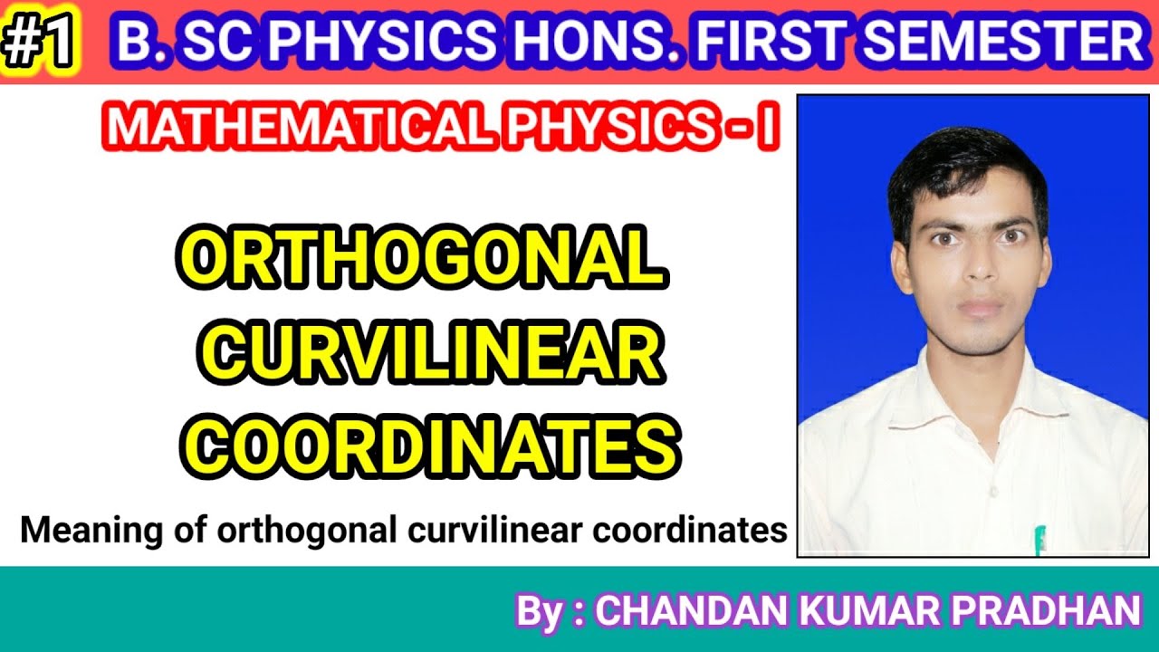 ORTHOGONAL CURVILINEAR COORDINATES Meaning Of Orthogonal Curvilinear Coordinates YouTube orthogonal-curvilinear-coordinates-meaning-of-orthogonal-curvilinear-coordinates-youtube