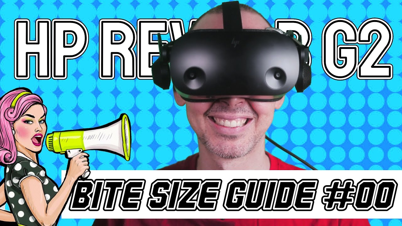 HP Reverb G2 Bite Size Beginner's Set up guide - Welcome video - YouTube