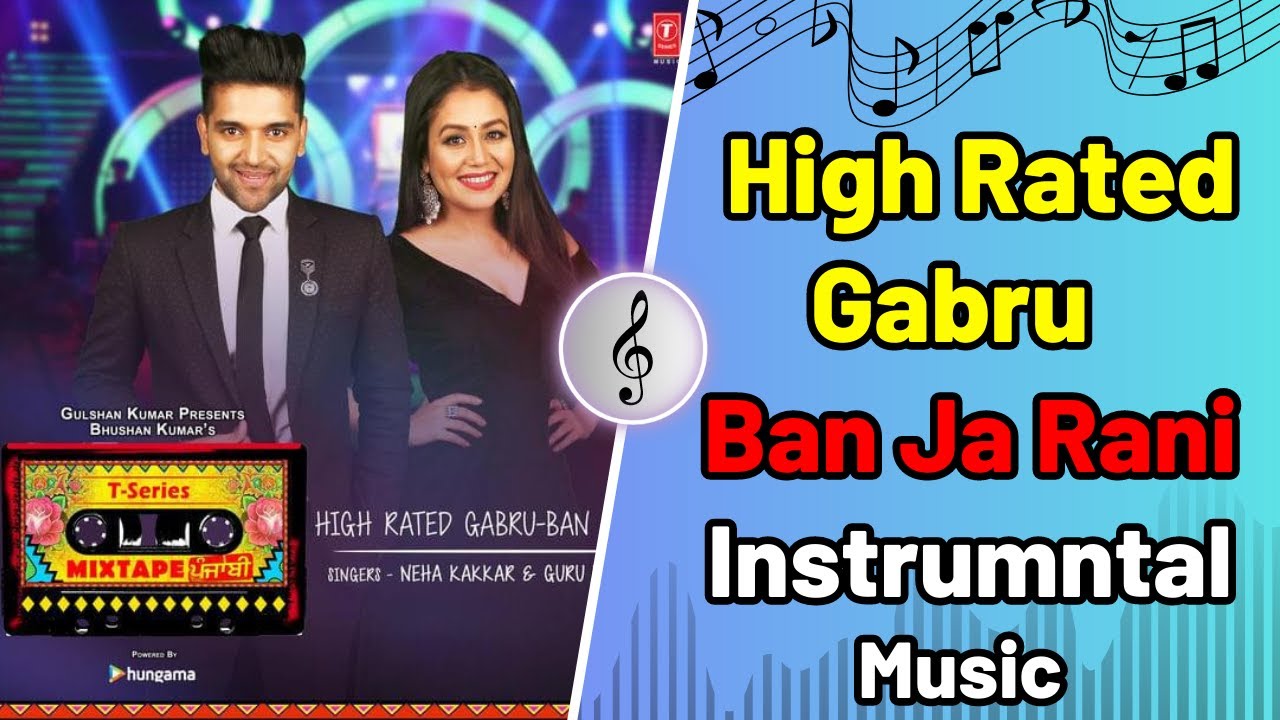 High Rated Gabru/Ban Ja Rani | T-Series Mixtape Punjabi | Guru Randhawa ...