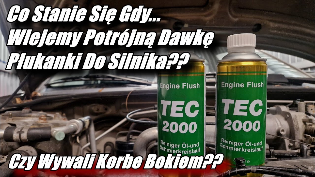 Co Stanie Się Gdy Wlejemy Potrójną Dawkę Płukanki Do Silnika?? Tec2000! - YouTube
