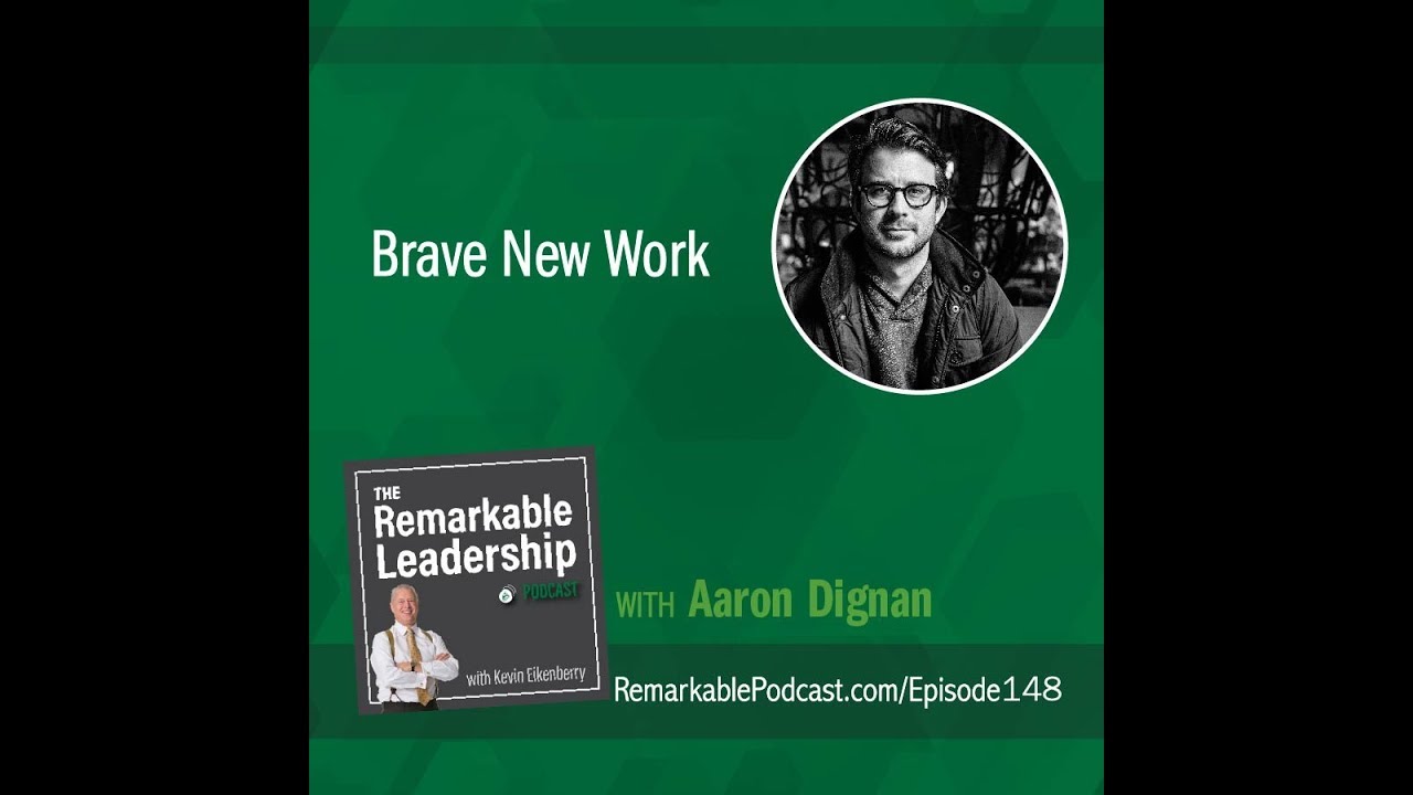 Brave New Work with Aaron Dignan - YouTube