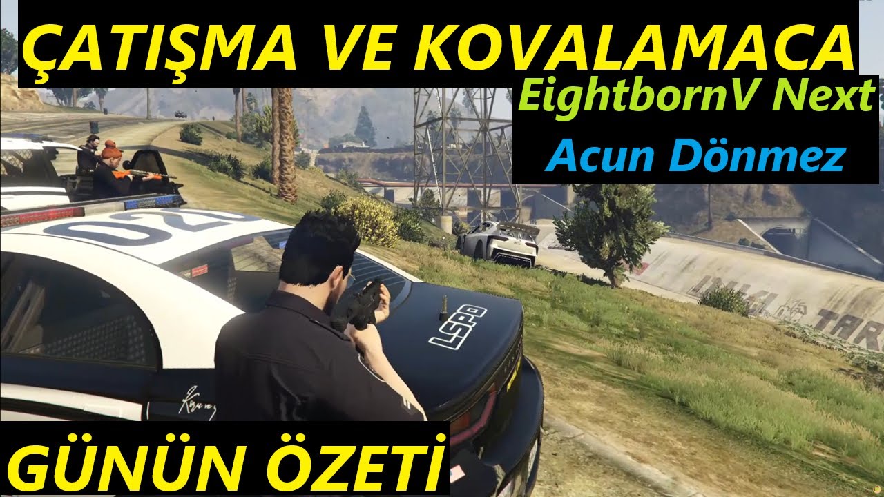 EightbornV Next LSPD | Acun Dönmez | Kovalamaca ve Olaylar | Günün ...