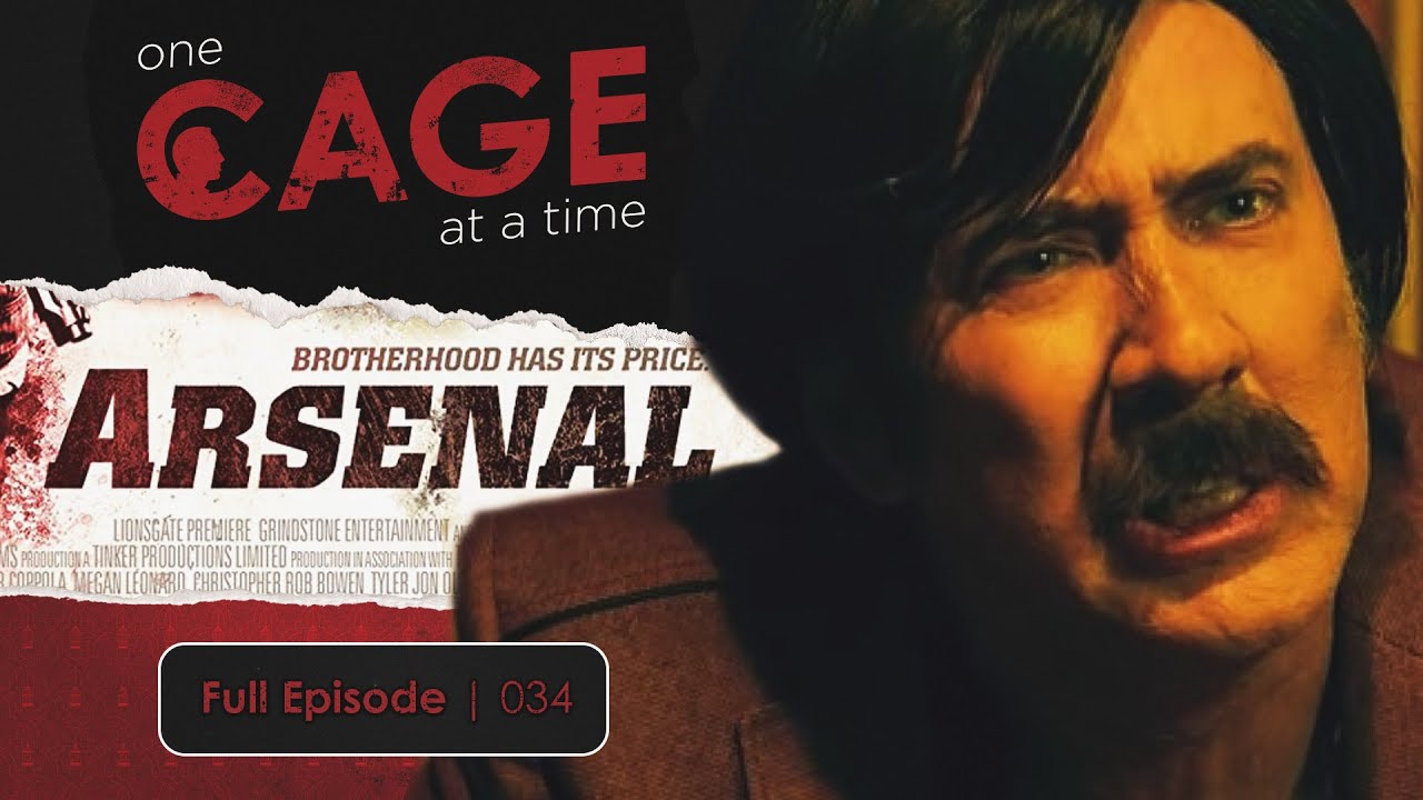 Arsenal 2017 - One Cage at a Time Ep. 34 | A Nicolas Cage Podcast - YouTube