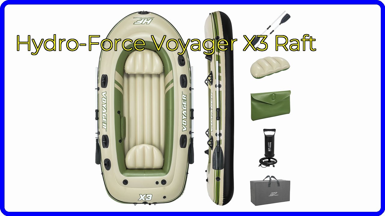 REVIEW (2025): Hydro-Force Voyager X3 Raft. ESSENTIAL details. - YouTube