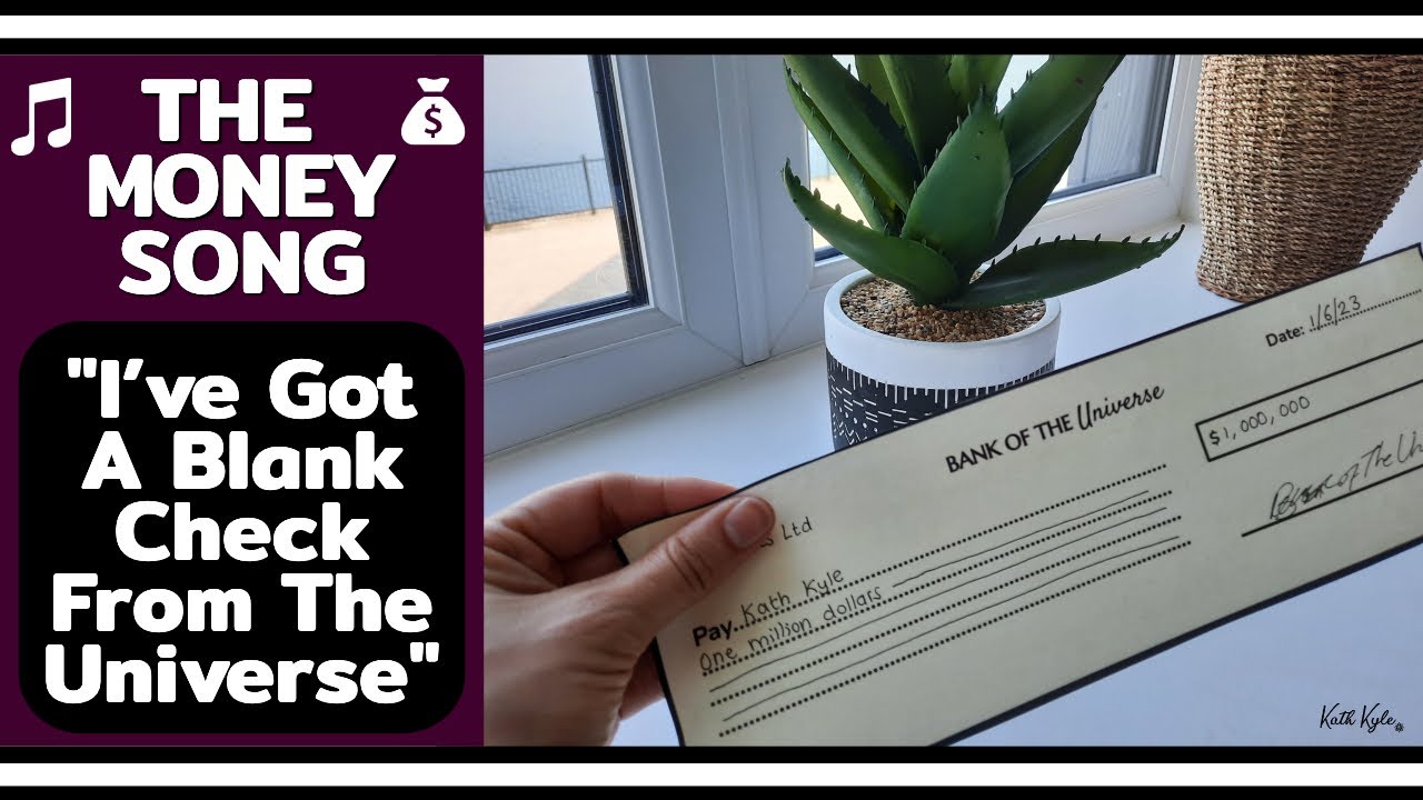 The MONEY SONG (Clean) "I’ve Got A Blank Check From The Universe" For ...