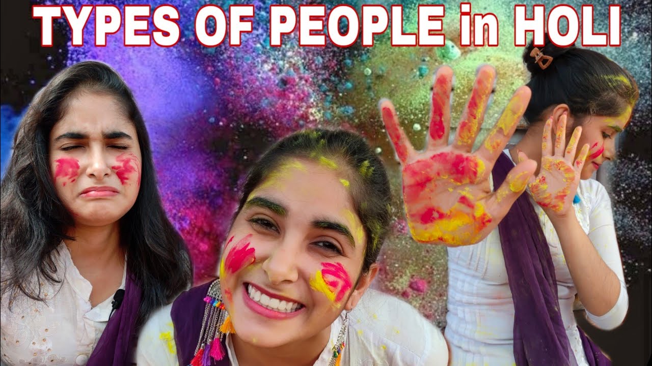 Types of People in Holi || Holi Hay! || Reshmi Goswami - YouTube