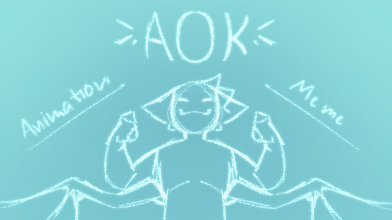 AOK Animation meme [sorta 😅] - YouTube