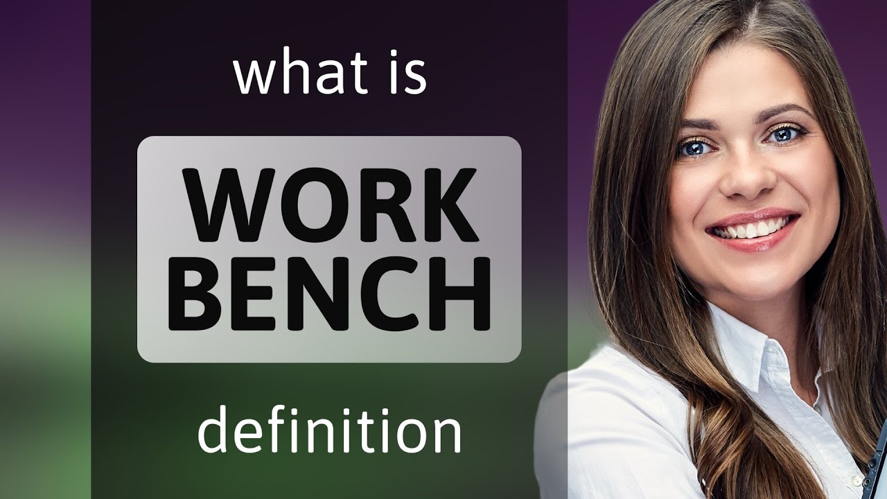 Work bench | what is WORK BENCH definition - YouTube