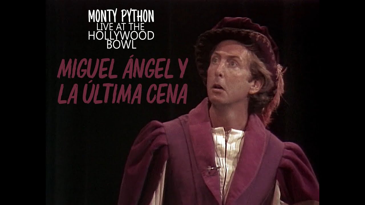 Monty Python - Miguel Ángel y la Última Cena (V.O. subtitulada español ...