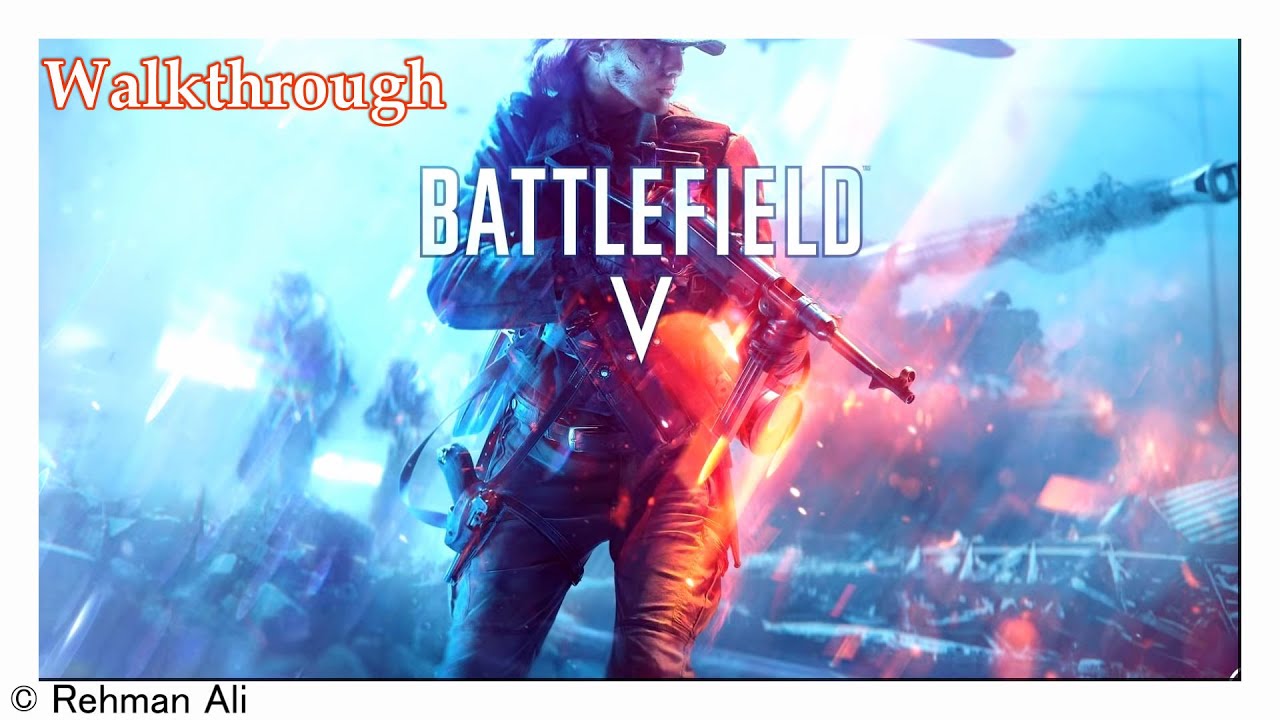 Battlefield V Walkthrough Gameplay Full Max Settings - YouTube
