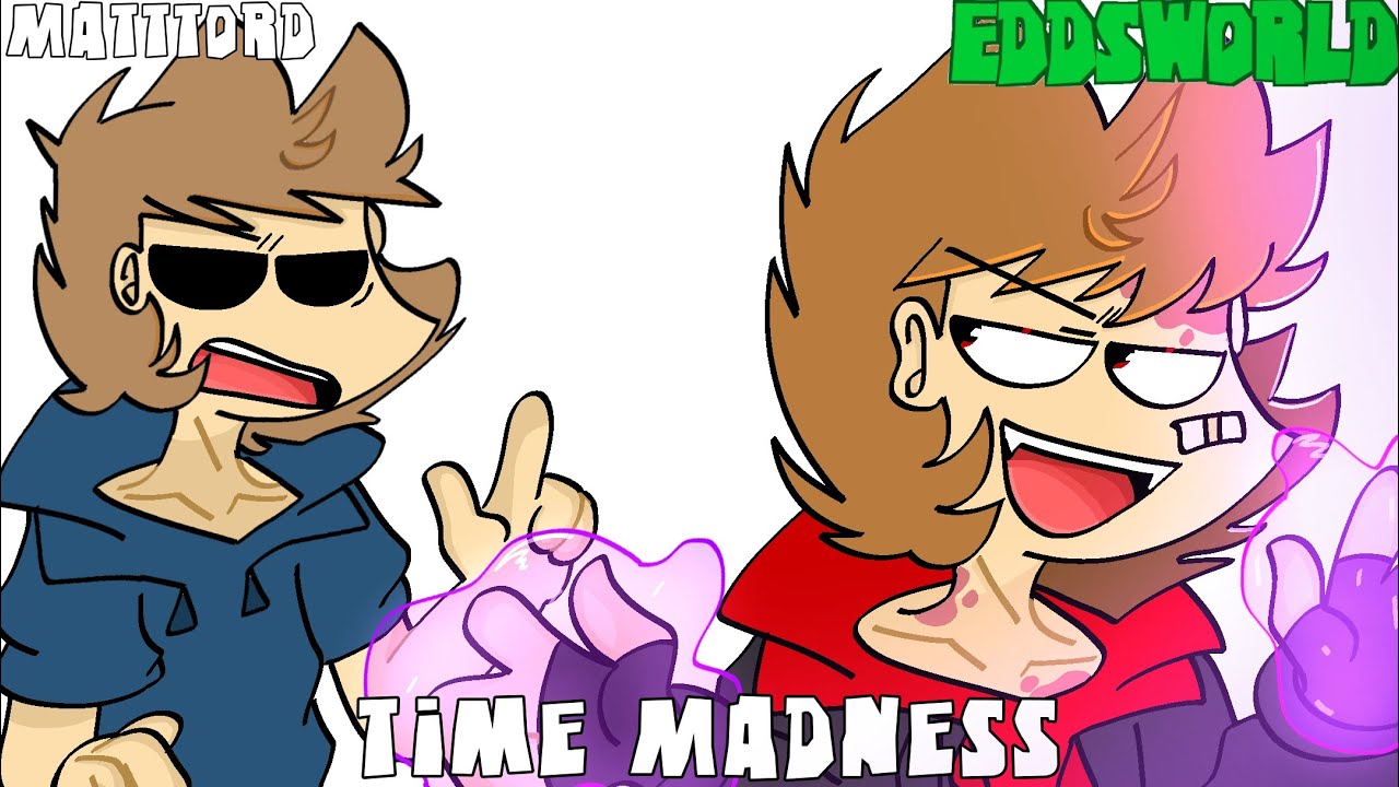 Time Madness|EddsWorld/MattsWorld|DK AU|MattTord|GC - YouTube