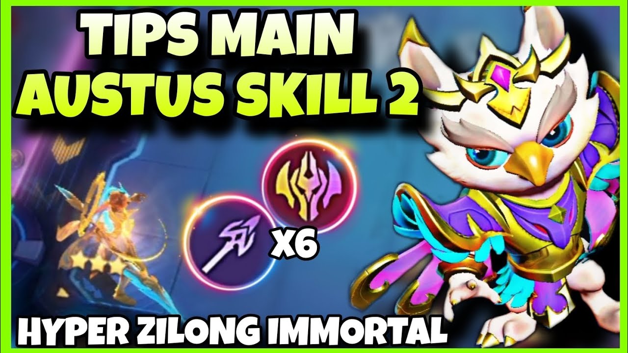 TIPS MAIN AUSTUS SKILL 2 HYPER ZILONG IMMORTAL COMBO MAGIC CHESS ...