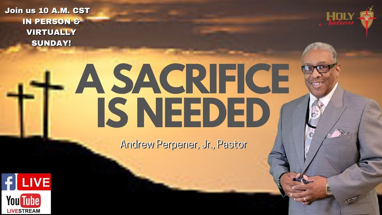 Holy Nation Church of Memphis Livestream | A Sacrifice is Needed ...