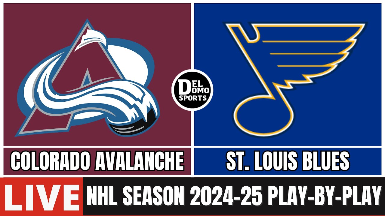 COLORADO AVALANCHE VS ST LOUIS BLUES 🏒 NHL Play-by-Play Scoreboard ...