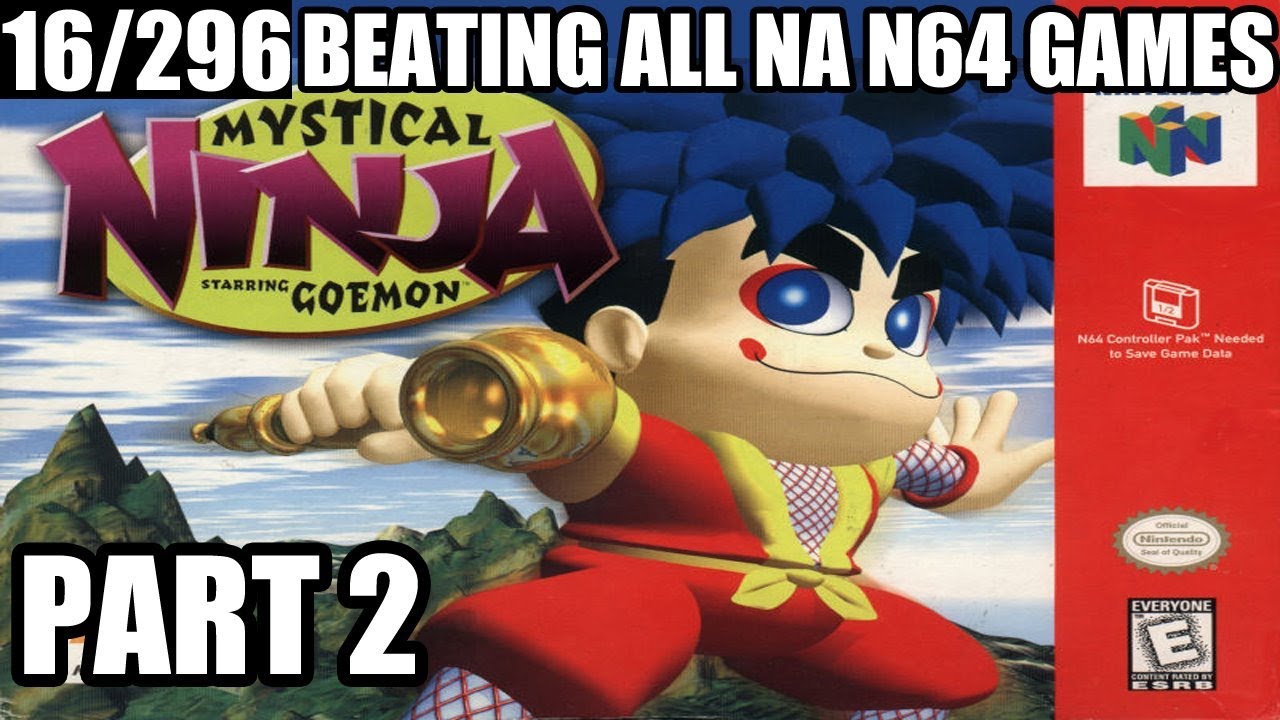 Beating All NA N64 Games - Mystical Ninja Starring Goemon [PART 2] (16 ...