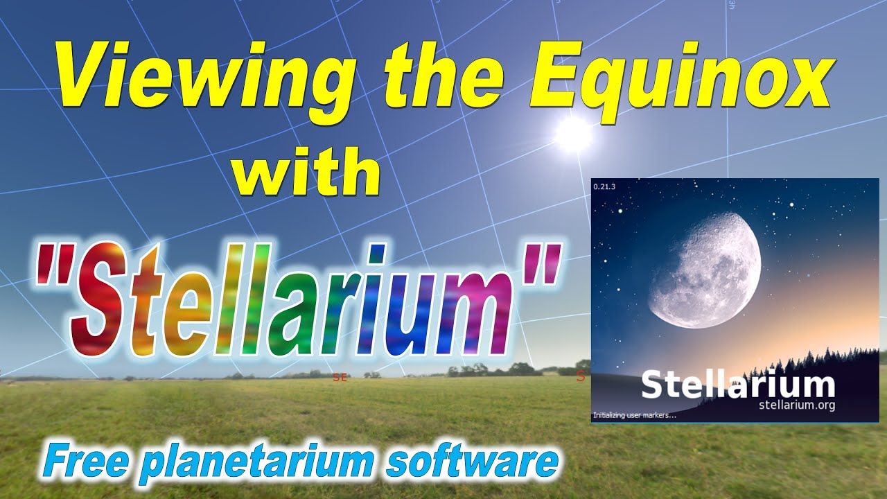 How to View the Equinox using free software - Stellarium! - YouTube