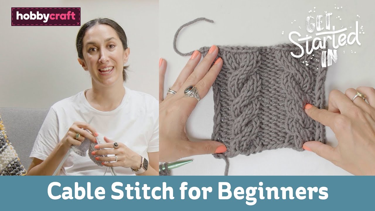 Cable Stitch Tutorial | Get Started in Knitting | Hobbycraft - YouTube