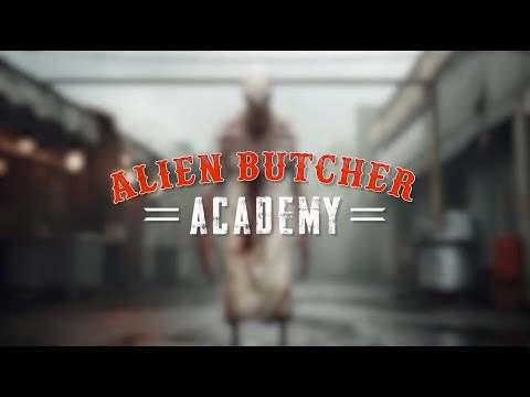 Alien Butcher Academy - YouTube