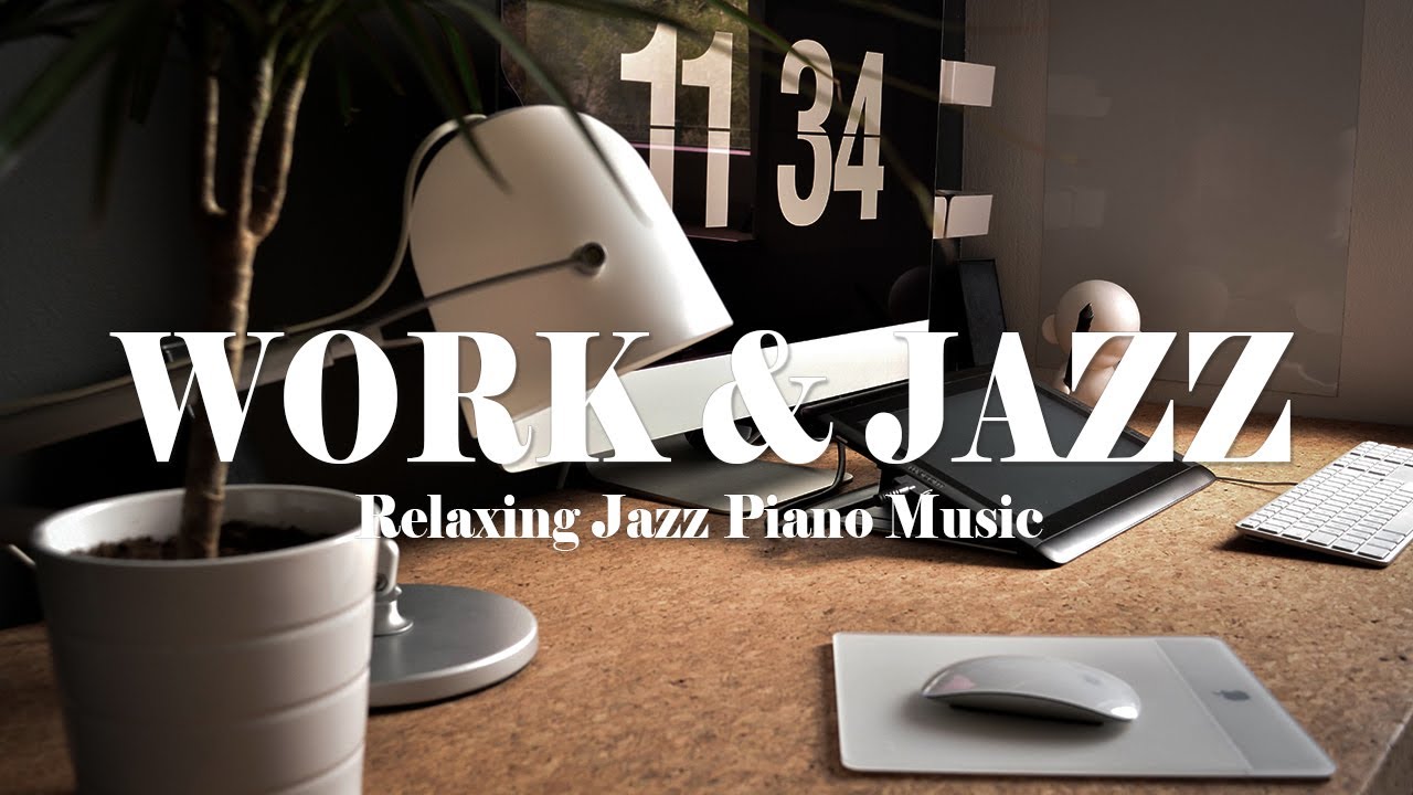 [ Work & Jazz ] - 편안한 재즈 플레이리스트 - 카페의 부드러운 재즈 음악 - Relaxing Jazz ...