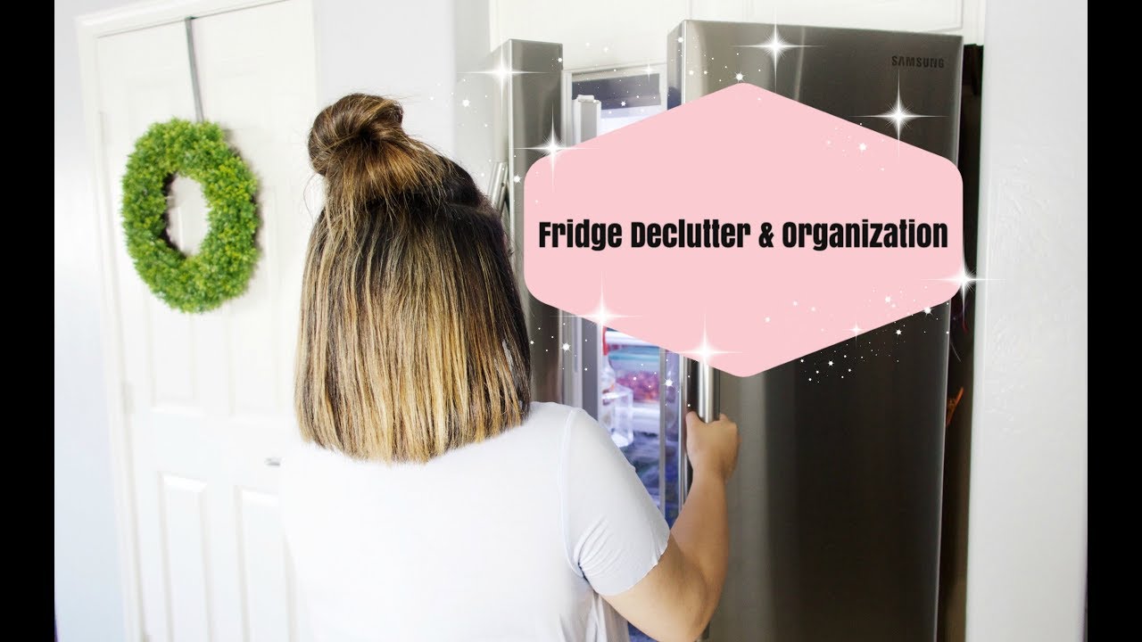 HOW TO CLEAN OUT YOUR FRIDGE | ORGANIZE WITH ME 2019 | DECLUTTER AND ...